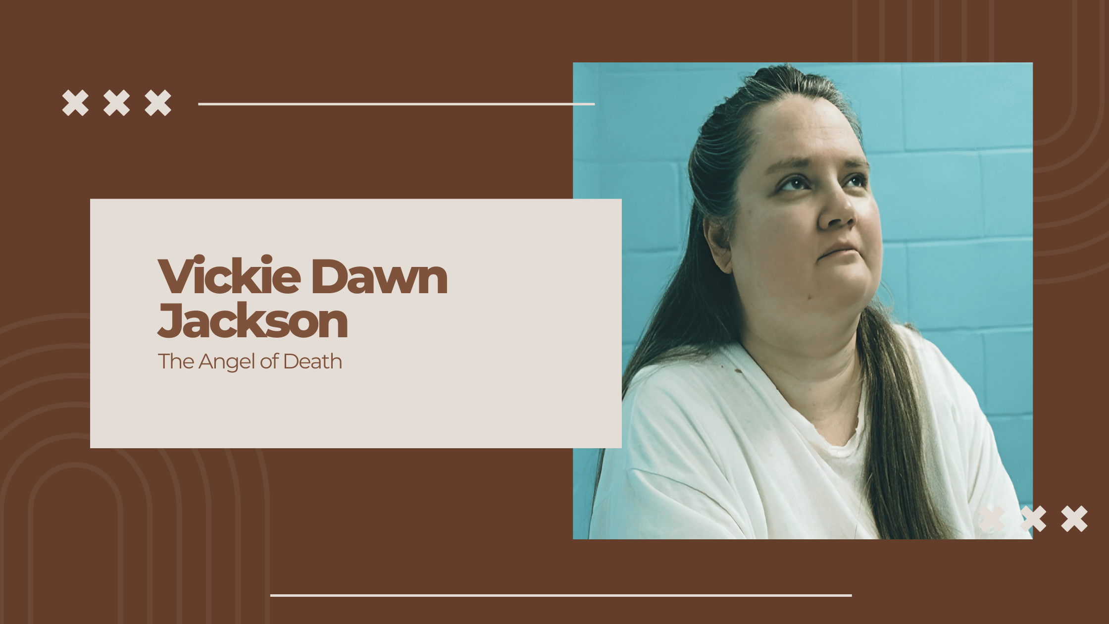 Vickie Dawn Jackson: The Angel of Death - Serial Killers Perspectives